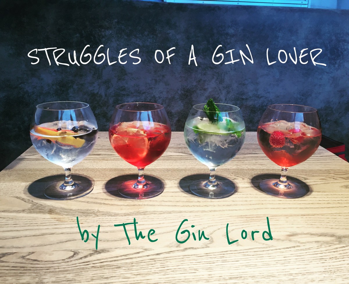 Struggles of a Gin Lover – Volume I : Gin Snobbery – The Gin Lord